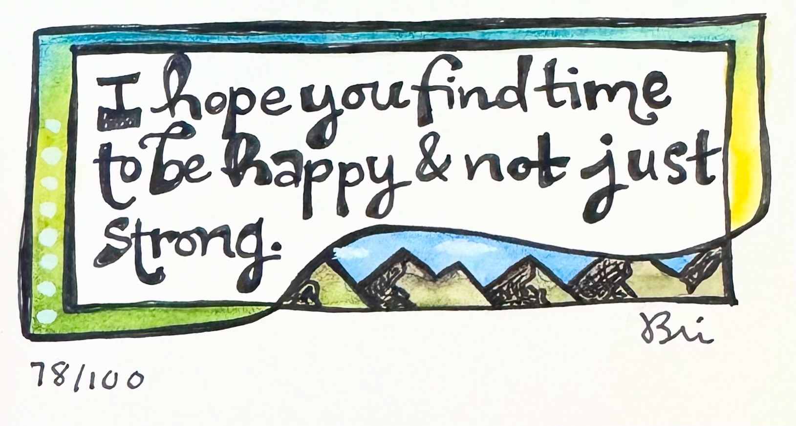 Find time to be happy. – Brilliantly Bri Art