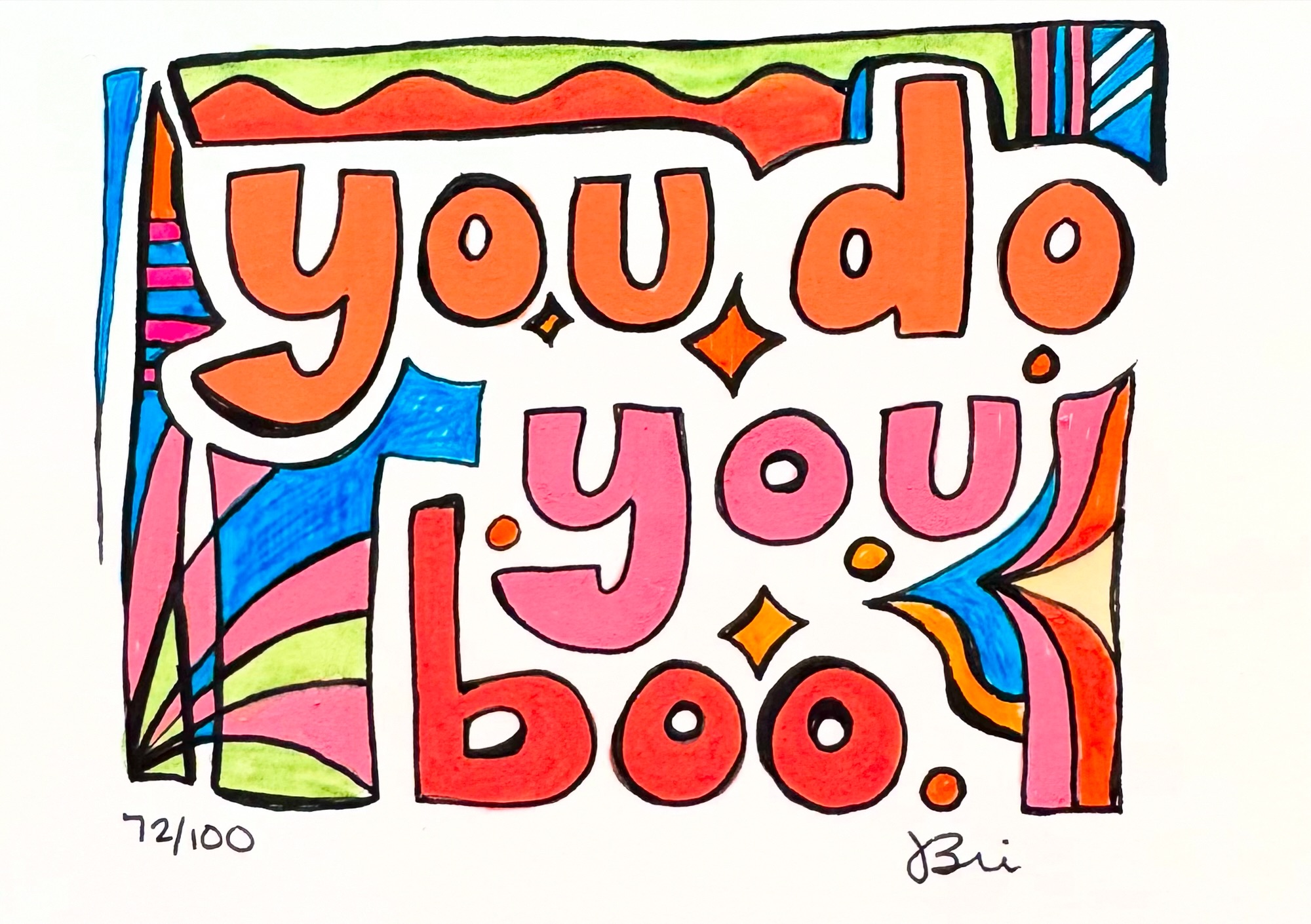 You do you, boo. – Brilliantly Bri Art