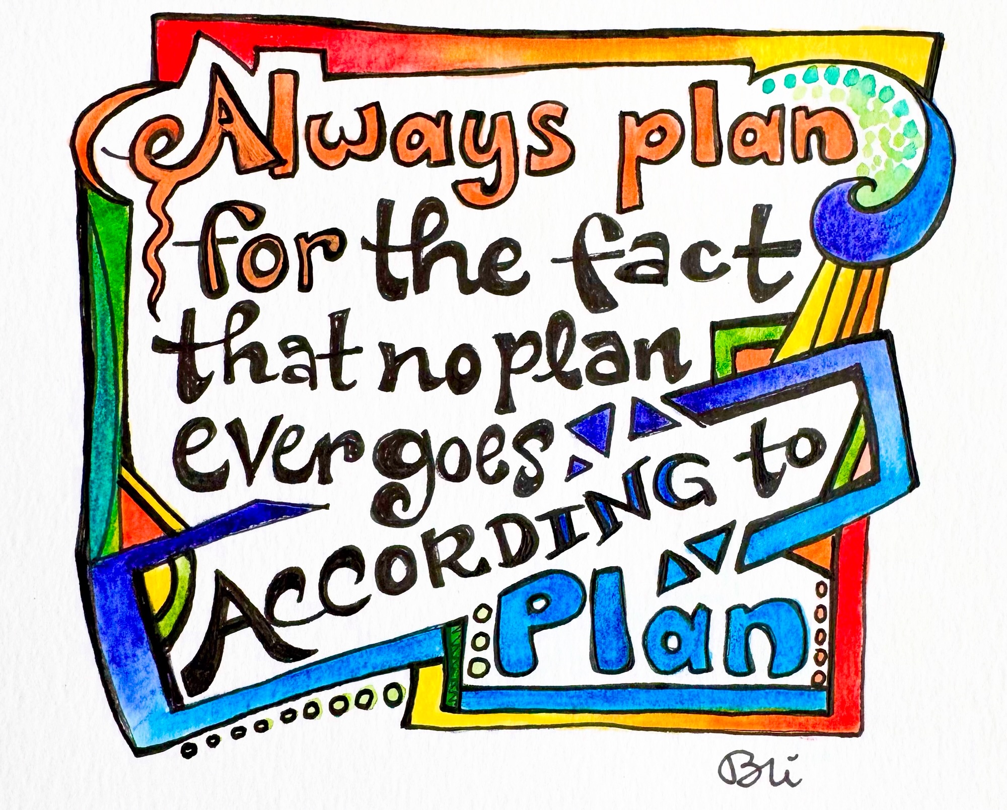 According to the plan…. – Brilliantly Bri Art